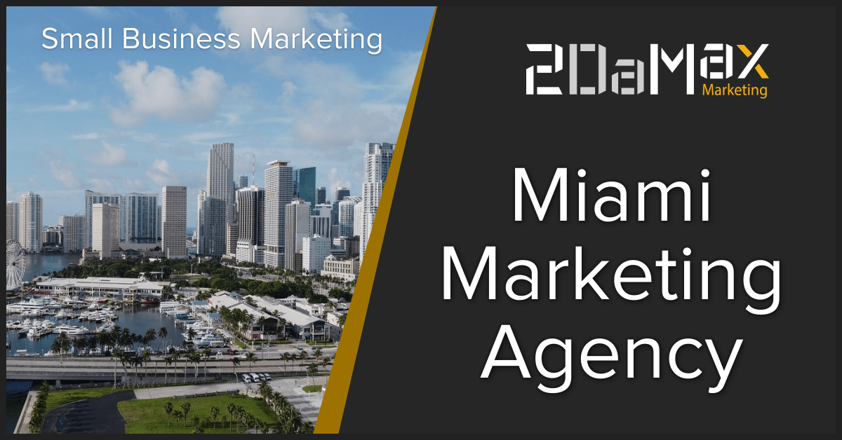 Miami Digital Marketing Agency | 2DaMax Marketing